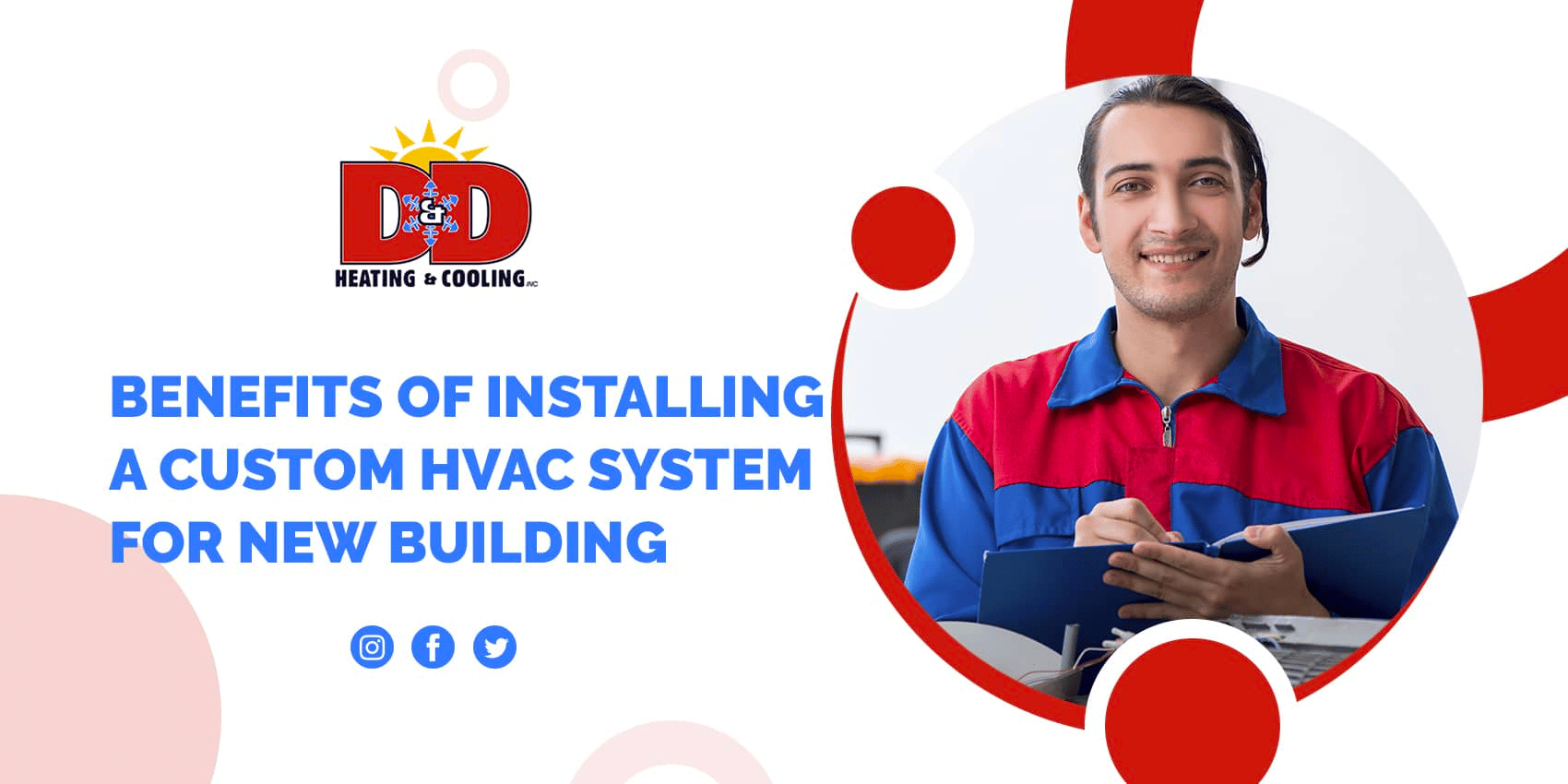 Benefits of a Custom HVAC System | D&D Heating & Cooling